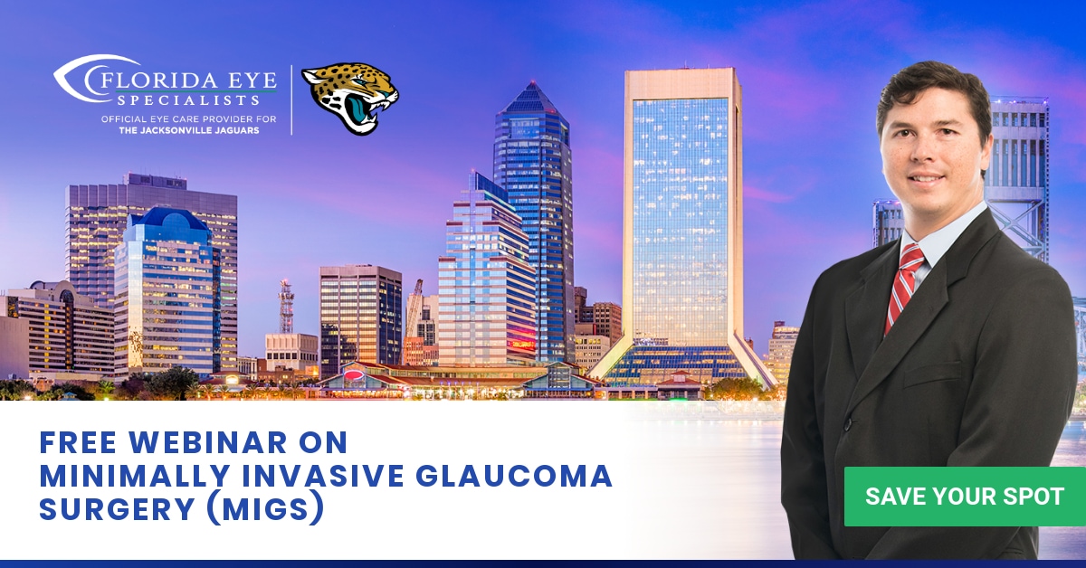 FREE Webinar on Minimally Invasive Glaucoma Surgery (MIGS) - Florida ...